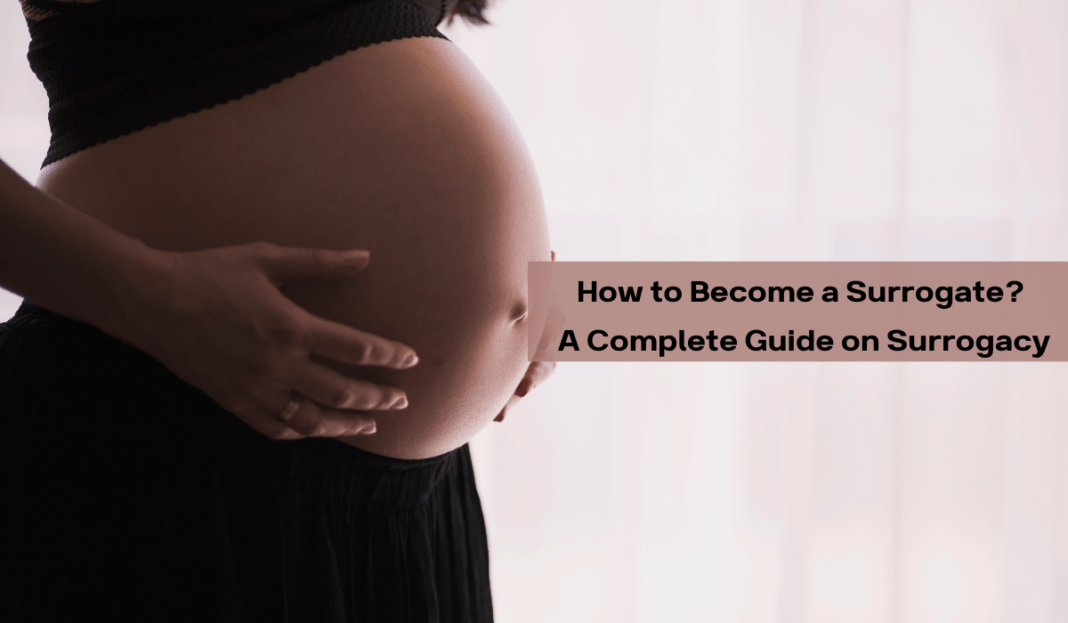How to Become a Surrogate? A Complete Guide on Surrogacy - Stillbon ...